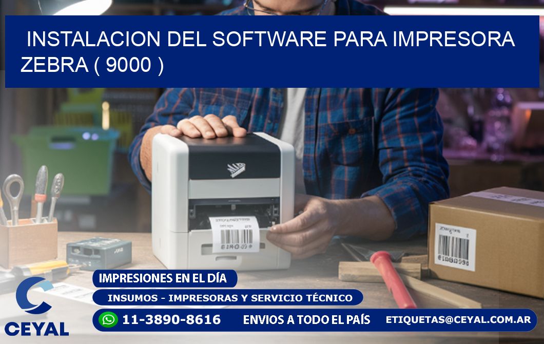 INSTALACION DEL SOFTWARE PARA IMPRESORA ZEBRA ( 9000 ) - Etiquetas Frontal
